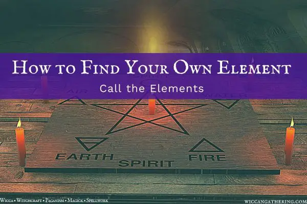 How to Find Your Own Element · Wiccan Gathering