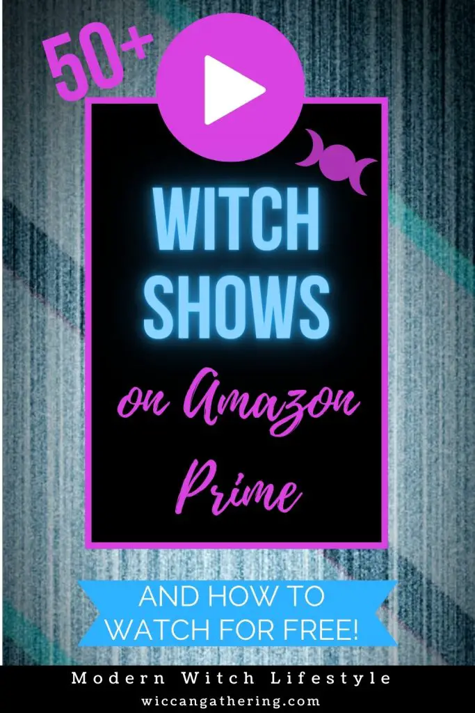 The Best Witch Shows on Amazon Prime! · Wiccan Gathering